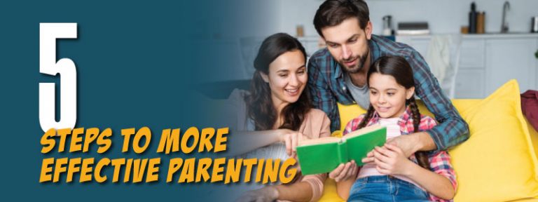5 Steps to More Effective Parenting - The Artes School